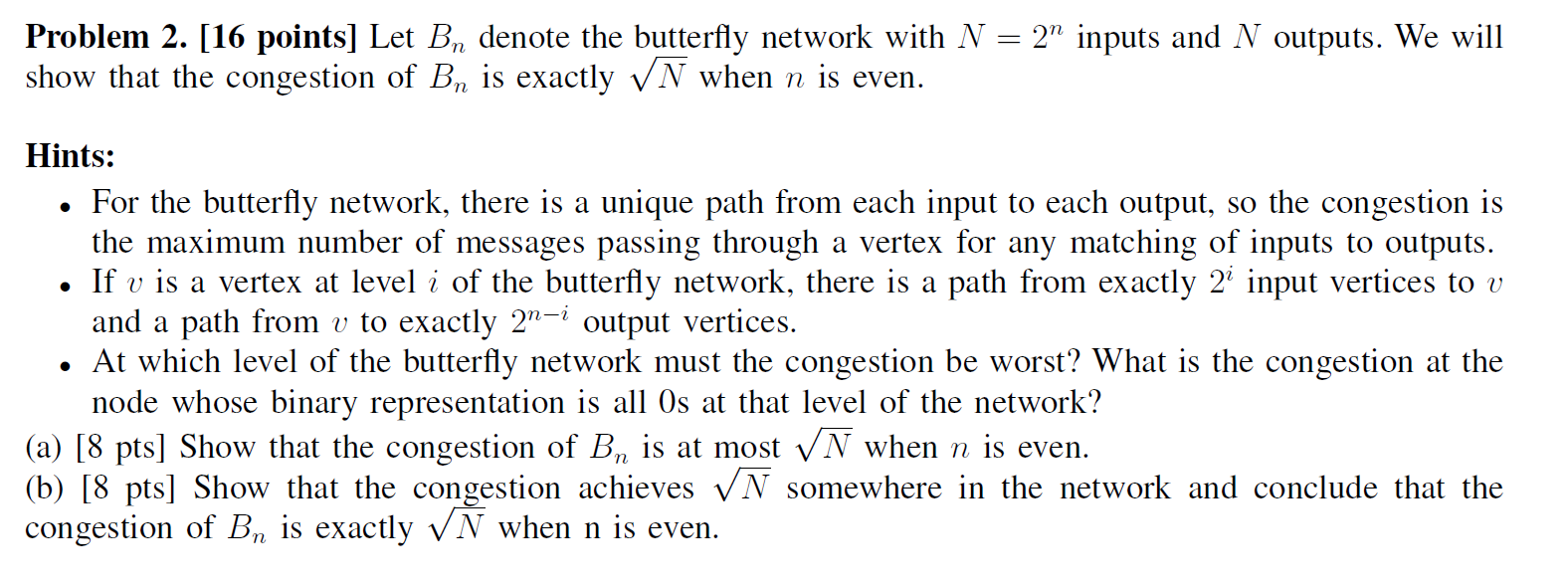 Solved Let Bn denote the butterfly network with N = 2n | Chegg.com