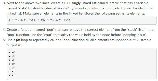 Solved 3. Next to the above two lines, create a C++ singly | Chegg.com