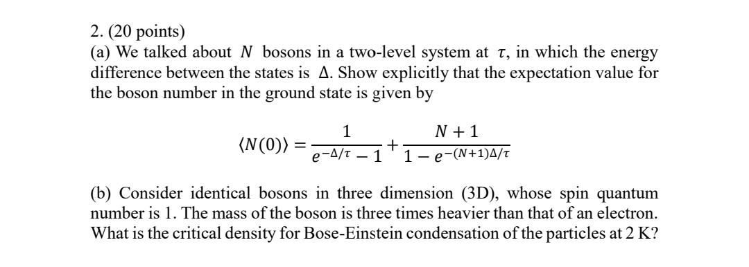 Solved 2. (20 points) (a) We talked about N bosons in a | Chegg.com