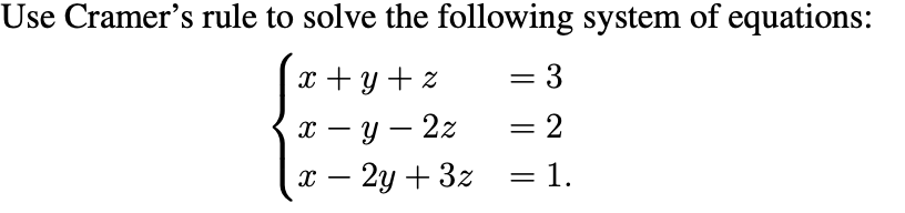 Solved Use Cramer's rule to solve the following system of | Chegg.com