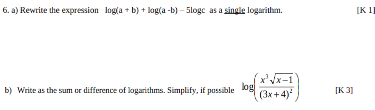 Solved 6. a) Rewrite the expression log(a + b) + log(a -b) – | Chegg.com