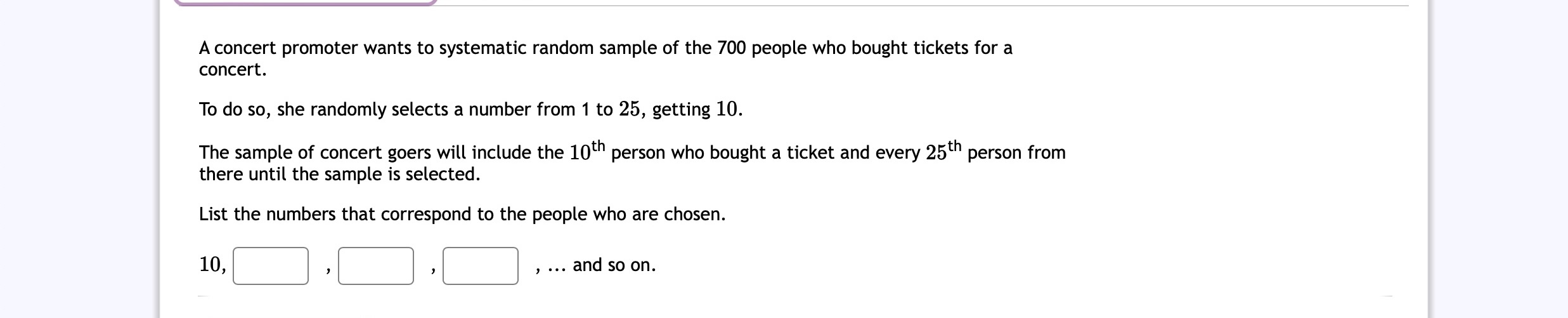 Solved A concert promoter wants to systematic random sample | Chegg.com