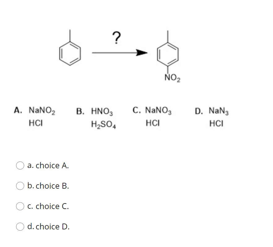 Solved ? NO2 A. NaNO2 HCI B. HNO3 H2SO4 C. NaNO3 HCI D. NaN3 | Chegg.com