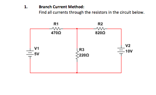 Solved Solve using the branch current method. | Chegg.com