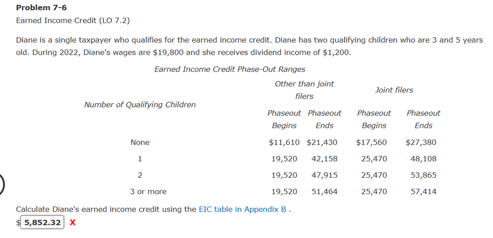 Solved by an EXPERT Problem 7-6Earned Income Credit (LO 7.2)Diane is a ...