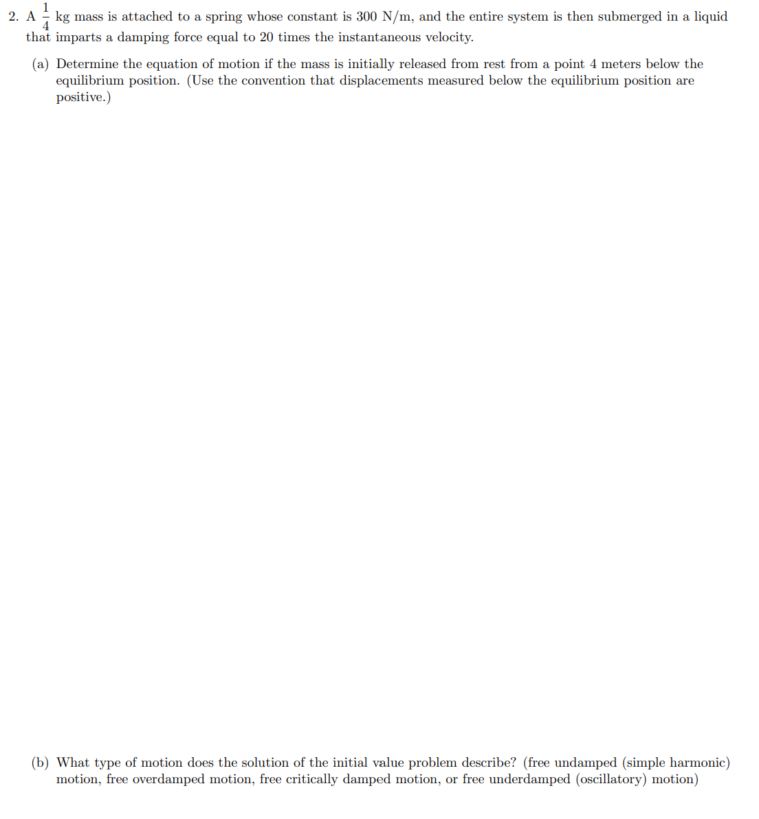 Solved 2. ﻿A \( \frac{1}{4} \mathrm{~kg} \) ﻿mass is | Chegg.com