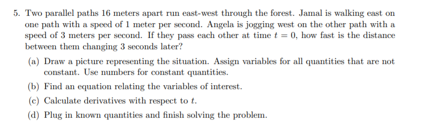 Solved 5. Two parallel paths 16 meters apart run east-west | Chegg.com