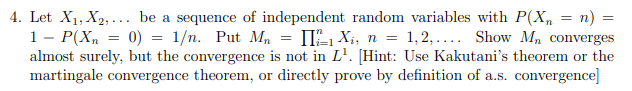 Solved 4. Let X1,X2,… be a sequence of independent random | Chegg.com