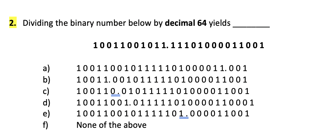 Solved 2. Dividing the binary number below by decimal 64 | Chegg.com