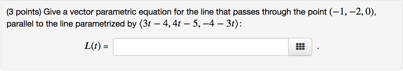 Solved (3 points) Give a vector parametric equation for the | Chegg.com