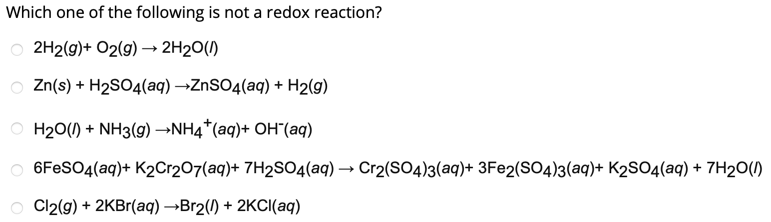 Solved Which one of the following is not a redox reaction? | Chegg.com
