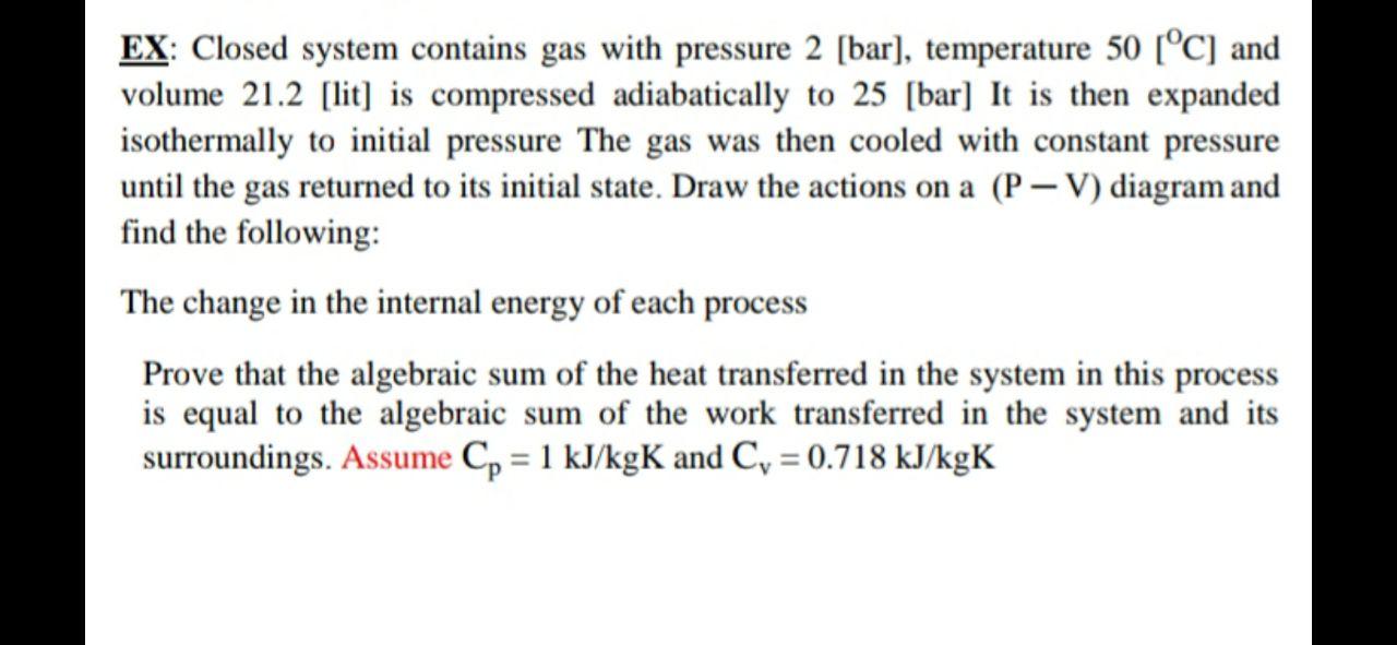 Solved EX: Closed system contains gas with pressure 2 [bar], | Chegg.com