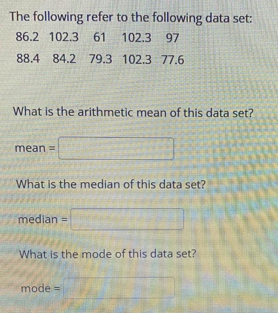 Solved The following refer to the following data set: What | Chegg.com