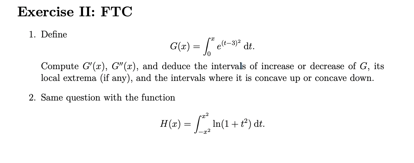 Solved Exercise II: FTC 1. Define G(x) = $* ex-3)* dt. | Chegg.com
