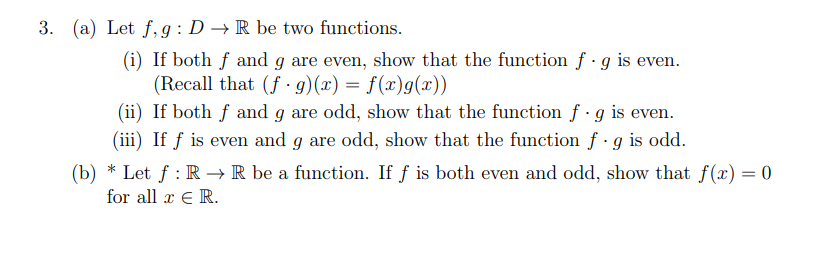 Solved (a) Let f,g:D→R be two functions. (i) If both f and g | Chegg.com