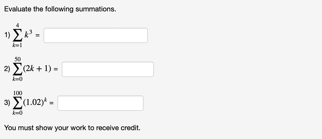 Solved Evaluate the following summations. 1) ∑k=14k3= 2) | Chegg.com