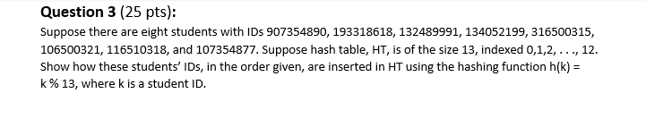 Solved Question 3 (25 pts): Suppose there are eight students | Chegg.com