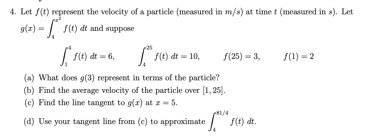 Solved 4. Let f(t) represent the velocity of a particle | Chegg.com