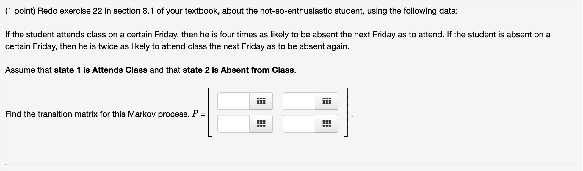 Solved (1 point) Redo exercise 22 in section 8.1 of your | Chegg.com