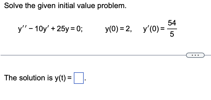 Solved Solve the given initial value problem. y'' - 10y' | Chegg.com