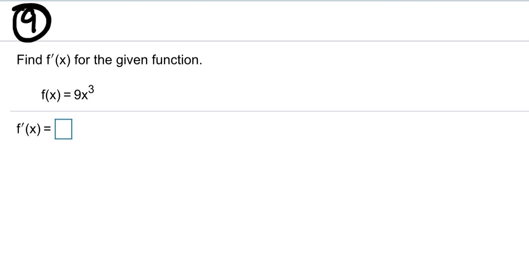 Solved 4. Find f'(x) for the given function. f(x) 9x3 f (x) | Chegg.com