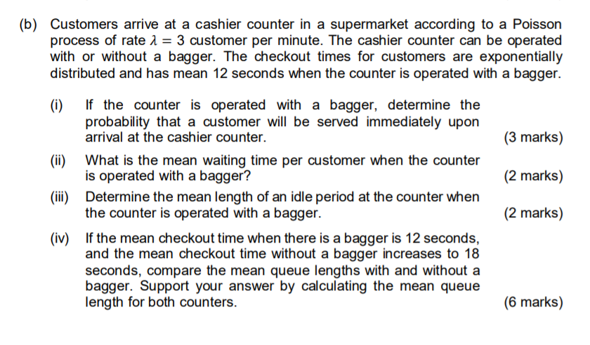 Solved (b) Customers arrive at a cashier counter in a | Chegg.com