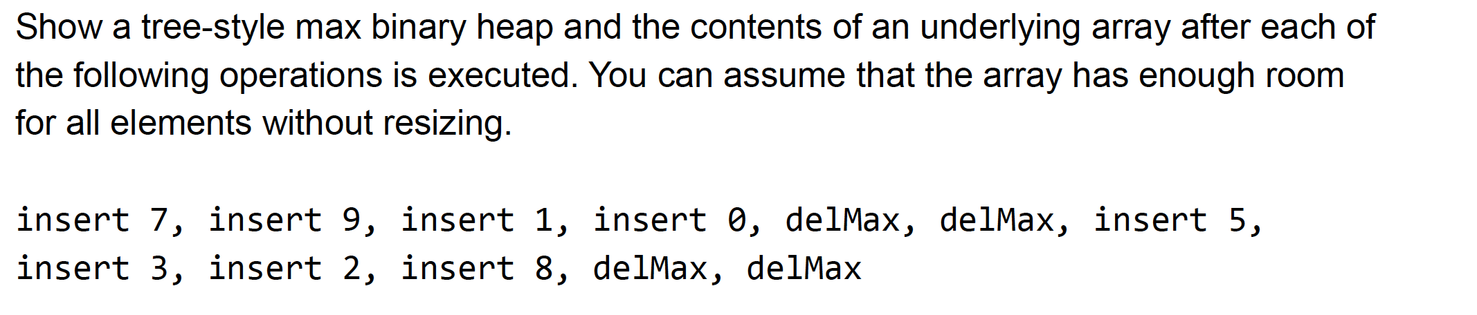 Solved Show a tree-style max binary heap and the contents of | Chegg.com