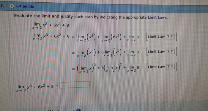 Solved 7.。-A points Evaluate the limit and justify each step | Chegg.com