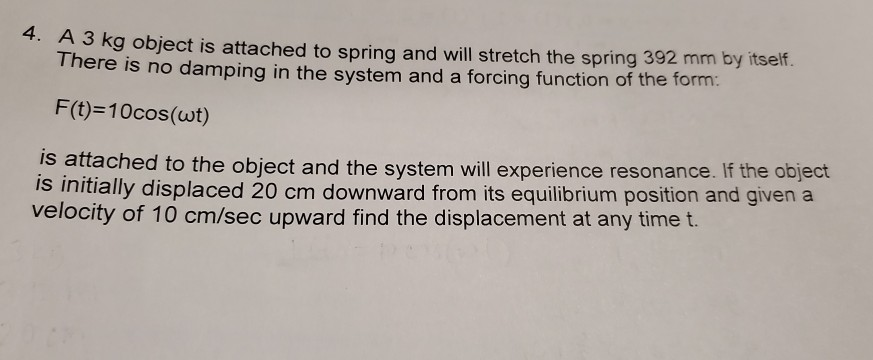 Solved 3 kg object is attached to spring and will stretch | Chegg.com