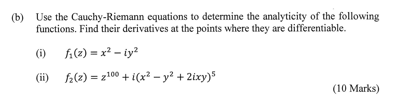 Solved Use the Cauchy-Riemann equations to determine the | Chegg.com