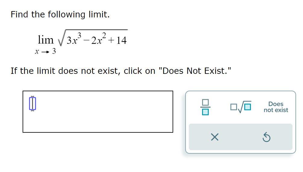 Solved Find the following limit. limx→33x3−2x2+14 If the | Chegg.com