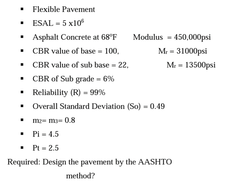 Flexible Pavement ESAL = 5 x106 • Asphalt Concrete | Chegg.com