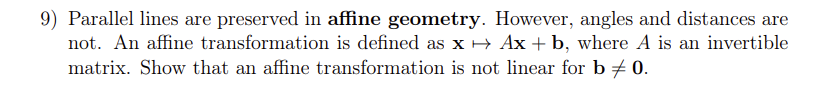 Solved 9) Parallel lines are preserved in affine geometry. | Chegg.com