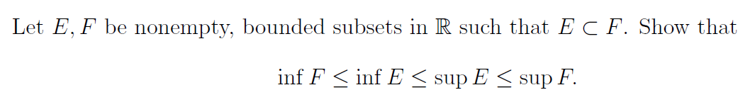 Solved Let E, F be nonempty, bounded subsets in R such that | Chegg.com
