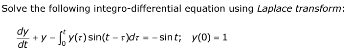 Solved Solve the following integro-differential equation | Chegg.com