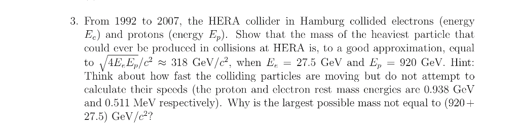 3. From 1992 to 2007, the HERA collider in Hamburg | Chegg.com