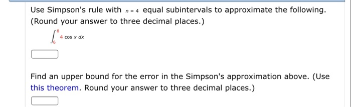 Solved Use Simpson's rule with n=4 equal subintervals to | Chegg.com