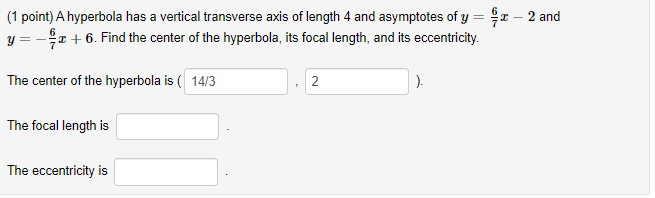 Solved (1 point)A hyperbola has a vertical transverse axis | Chegg.com