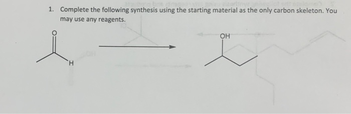 Solved 1. Complete the following synthesis using the | Chegg.com