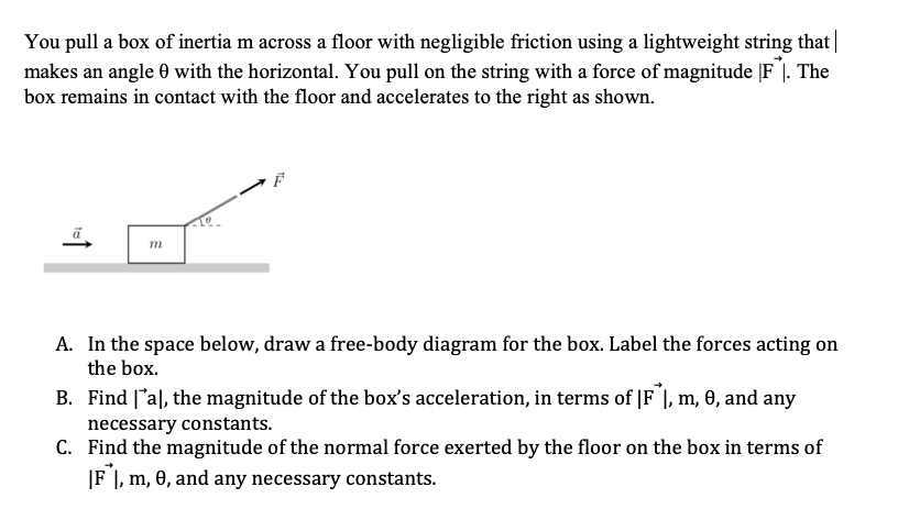 Solved You pull a box of inertia m across a floor with | Chegg.com