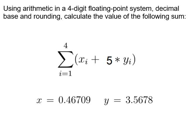 Solved Using arithmetic in a 4-digit floating-point system, | Chegg.com