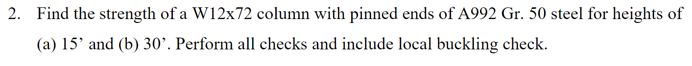 Solved 2. Find the strength of a W12x72 column with pinned | Chegg.com