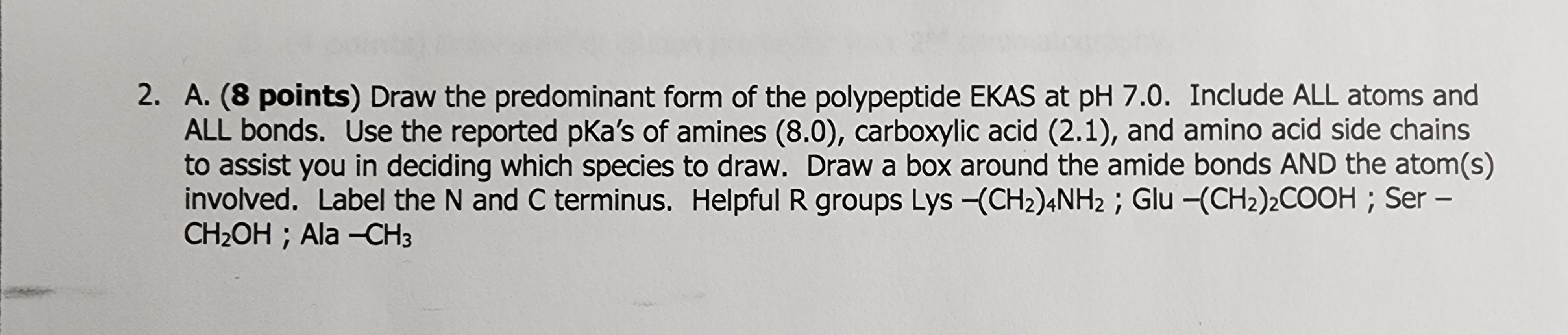 Solved A. (8 points) Draw the predominant form of the | Chegg.com