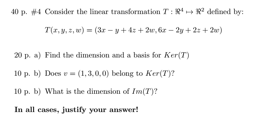 Solved 40 p. #4 Consider the linear transformation T: R4 H | Chegg.com