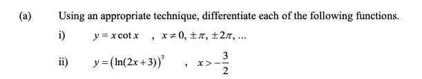 Solved (a) Using an appropriate technique, differentiate | Chegg.com
