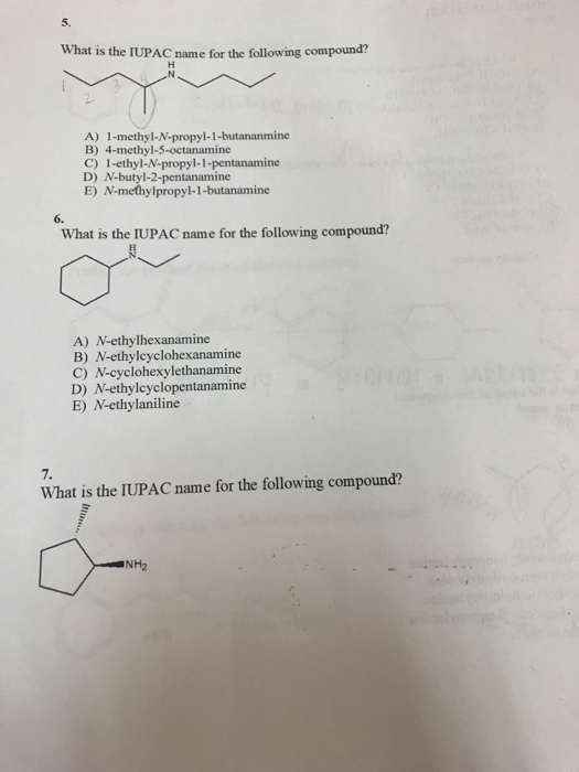 Solved 5. What is the IUPAC name for the following compound? | Chegg.com