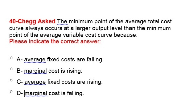 Solved 40 Chegg Asked The Minimum Point Of The Average Total Chegg