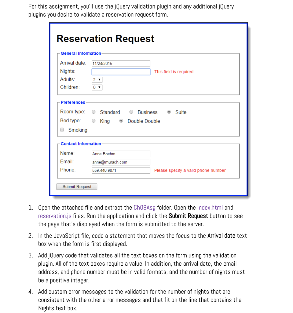 Solved For this assignment, you'll use the jQuery validation | Chegg.com