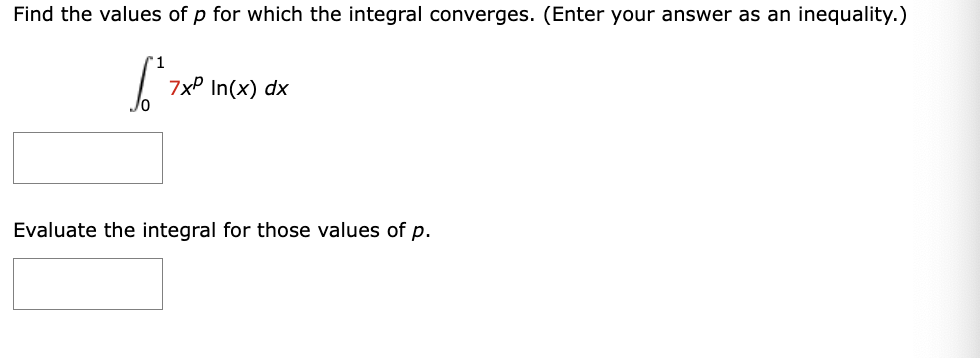 Solved Find values of p where integral converges then | Chegg.com Solved Find values of p where integral converges then | Chegg.com