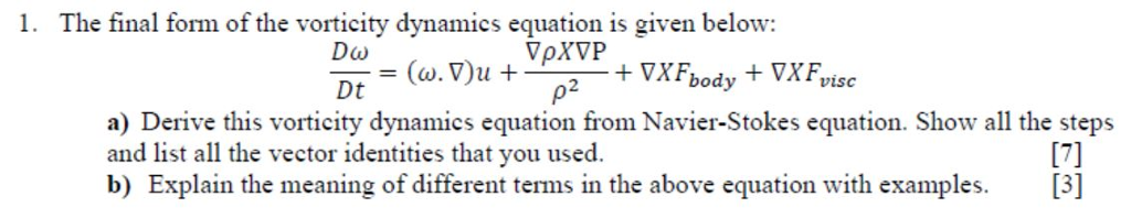 Solved 1. The final form of the vorticity dynamics equation | Chegg.com